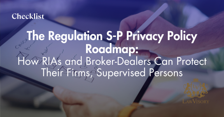 The Regulation S-P Privacy Policy Roadmap: How RIAs and Broker-Dealers ...